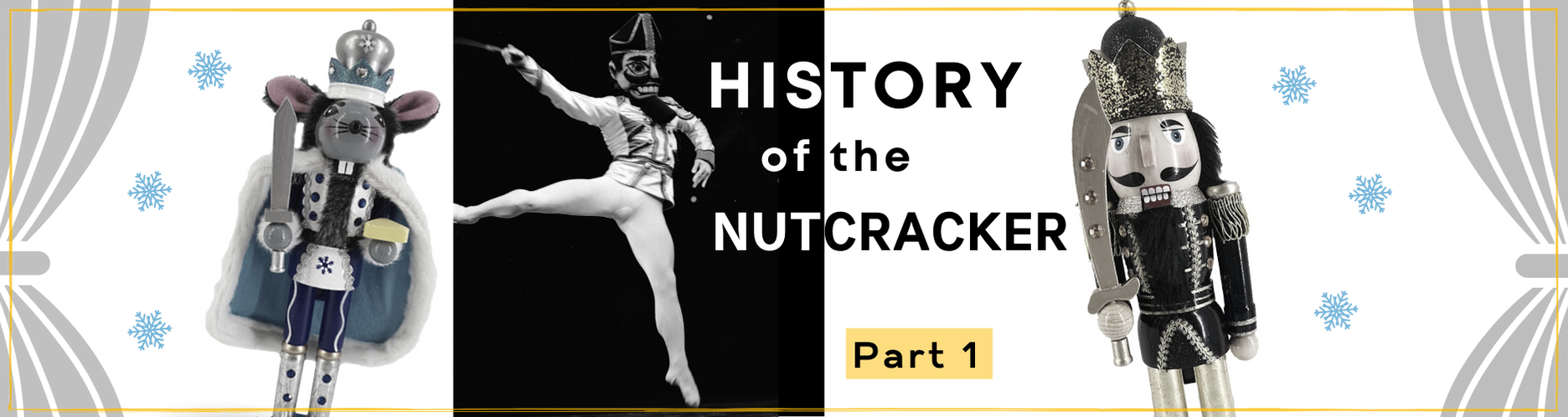 HISTORY OF THE NUTCRACKER — Nutcracker Ballet Gifts